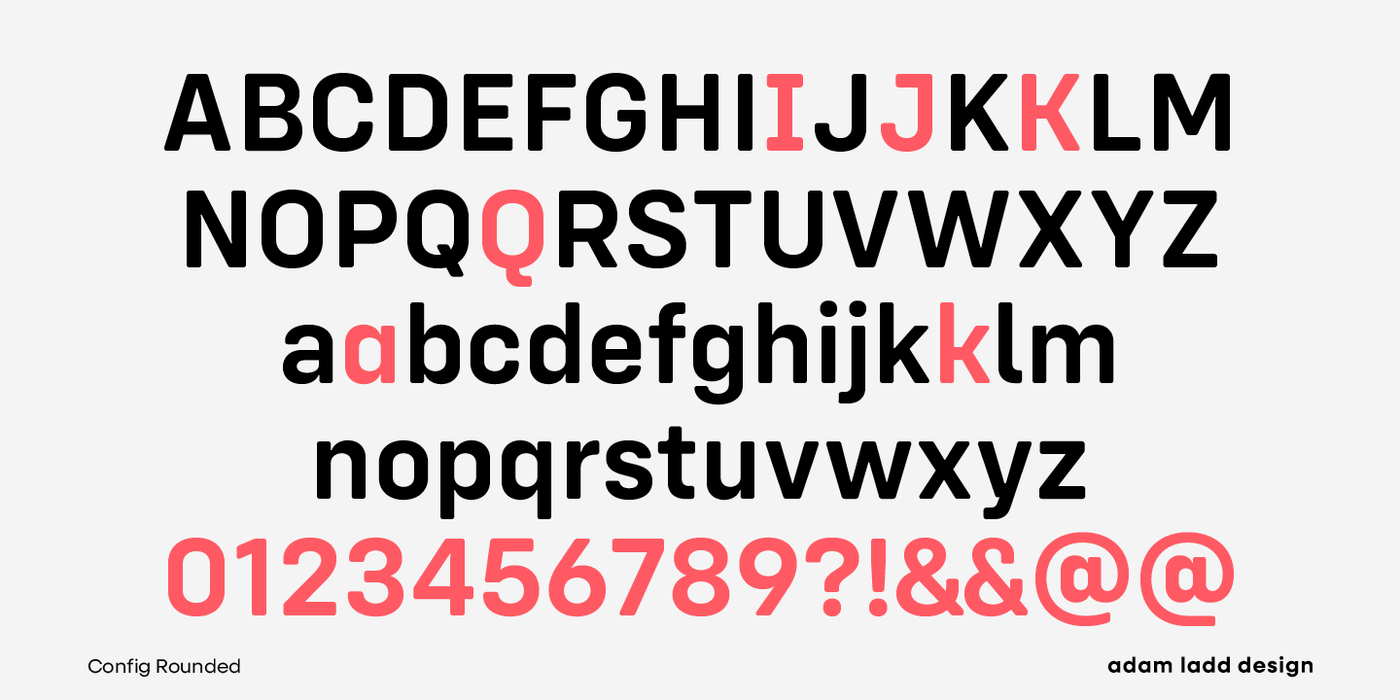 Adam Ladd Design - Type Design, Fonts, Graphic Design - Config Rounded Font Family